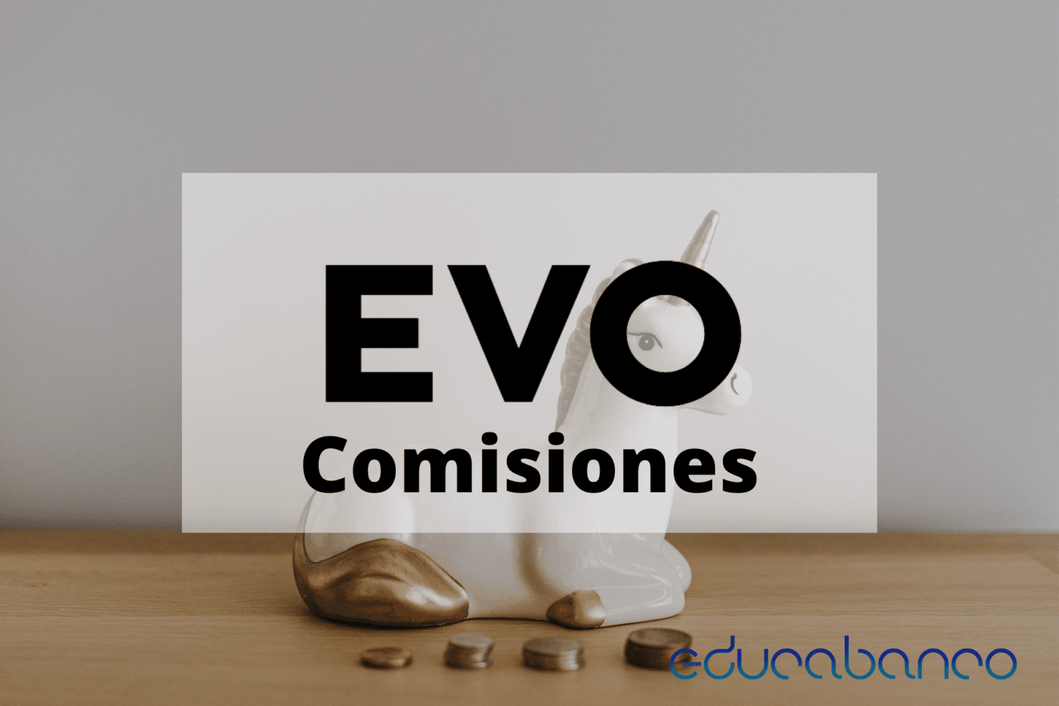 Comisiones de EVO Banco: Cuentas, tarjetas y otros productos